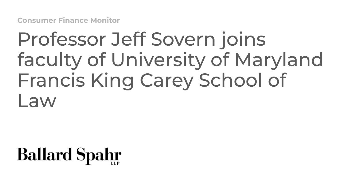 Professor Jeff Sovern joins faculty of University of Maryland Francis King Carey School of Law ...