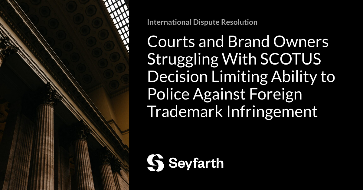 Courts and Brand Owners Struggling With SCOTUS Decision Limiting ...