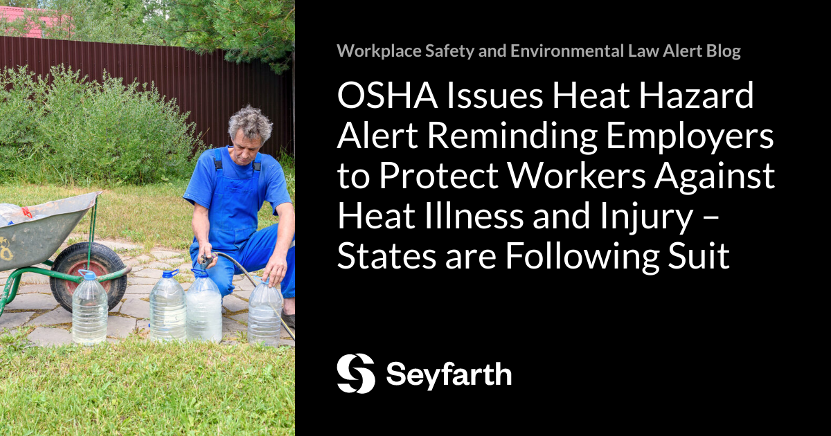 OSHA Issues Heat Hazard Alert Reminding Employers to Protect Workers Against Heat Illness and ...