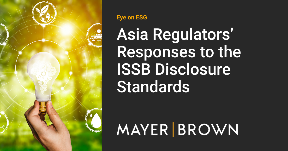 Asia Regulators’ Responses to the ISSB Disclosure Standards | Eye on ESG