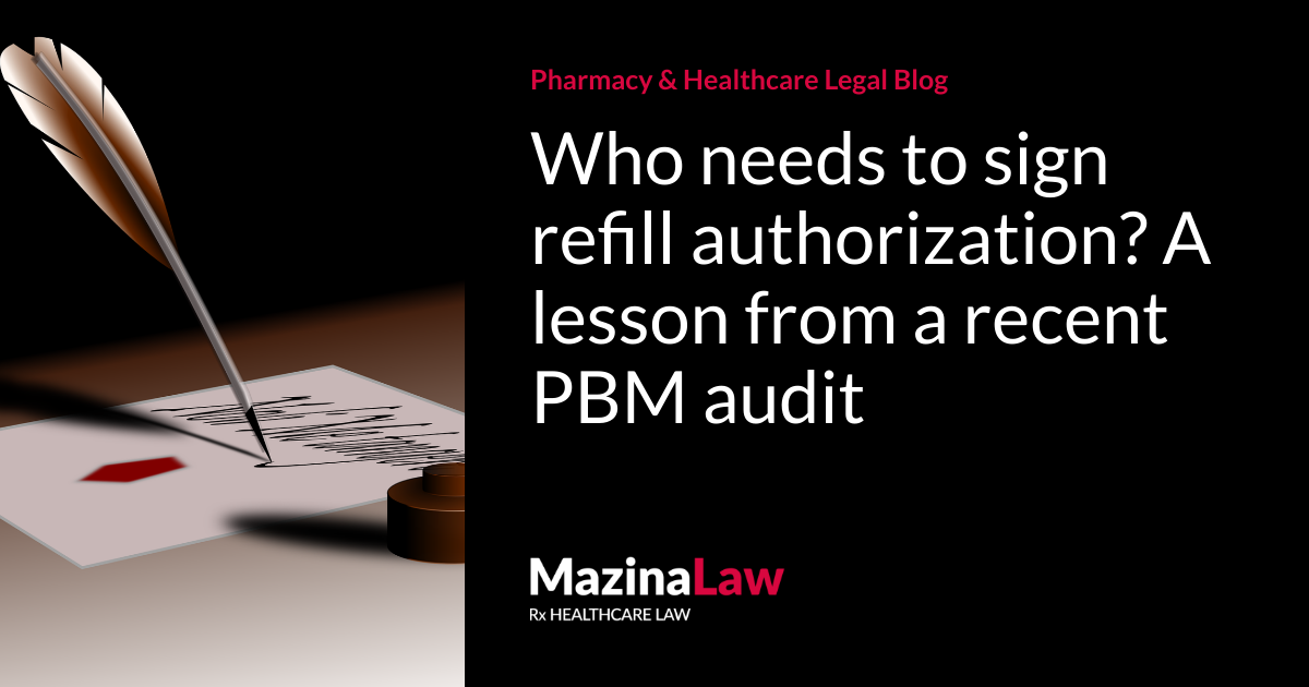 Who needs to sign refill authorization? A lesson from a recent PBM ...