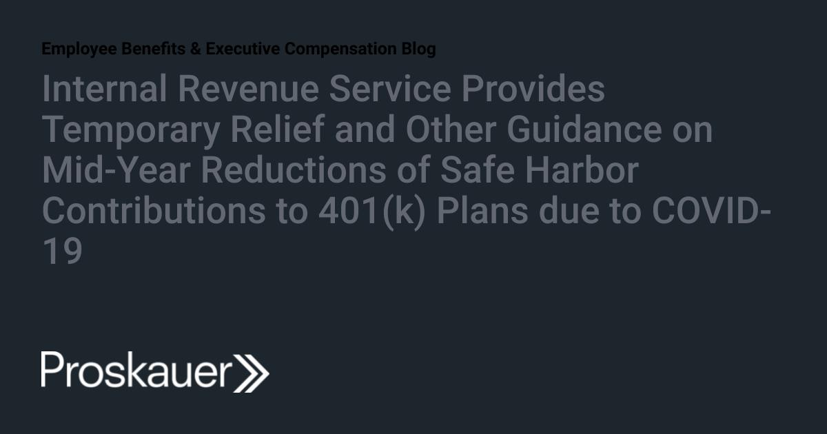 Internal Revenue Service Provides Temporary Relief and Other Guidance ...