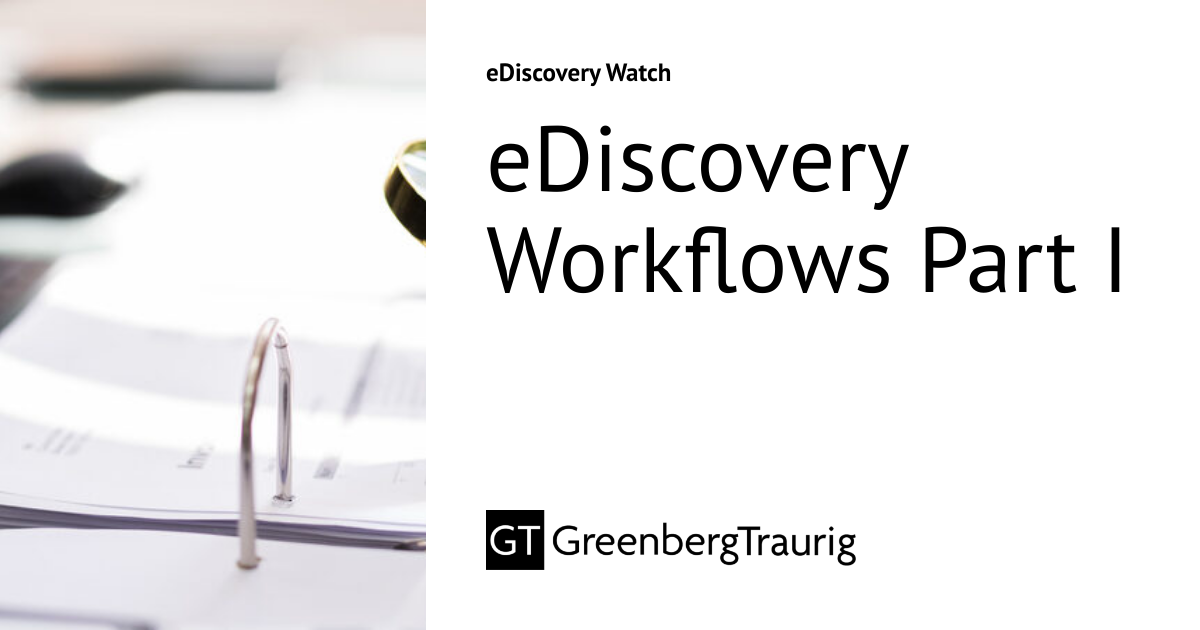 eDiscovery Workflows Part I | eDiscovery Watch