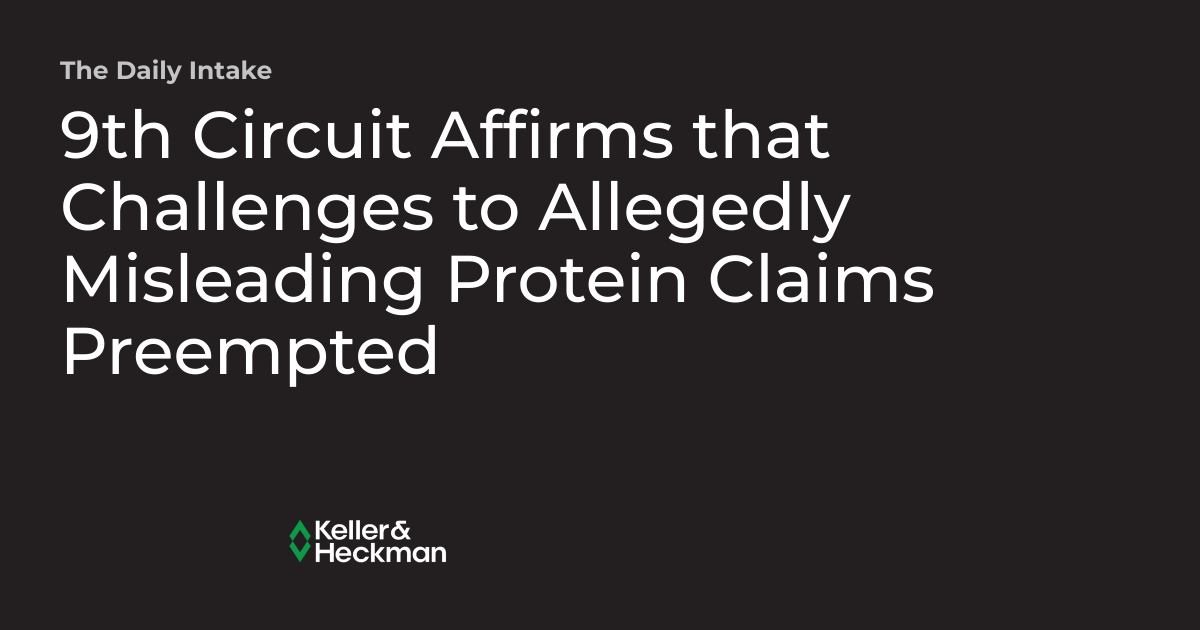 9th Circuit Affirms that Challenges to Allegedly Misleading Protein ...