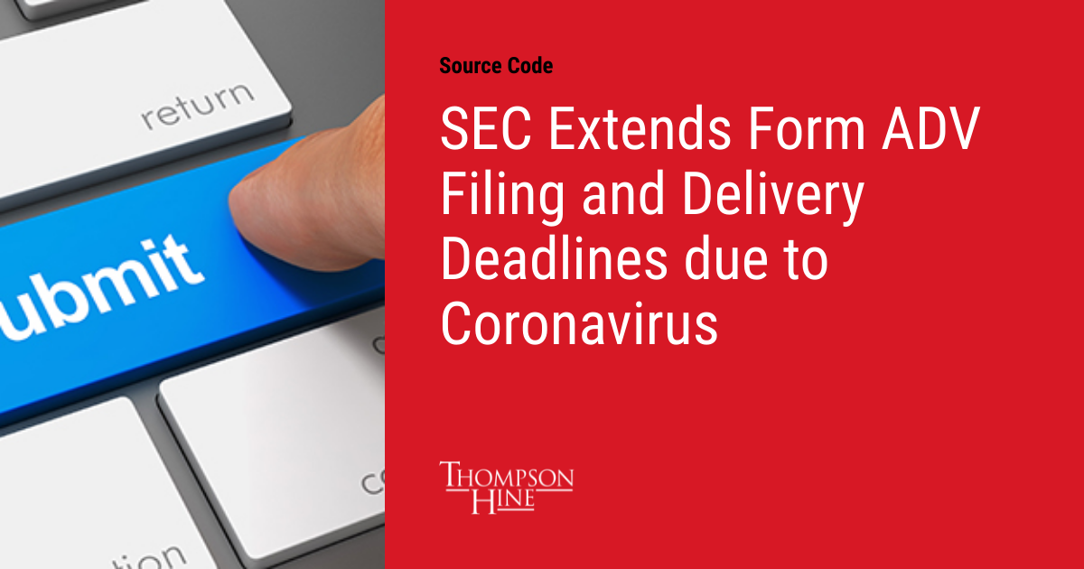 SEC Extends Form ADV Filing and Delivery Deadlines due to Coronavirus ...