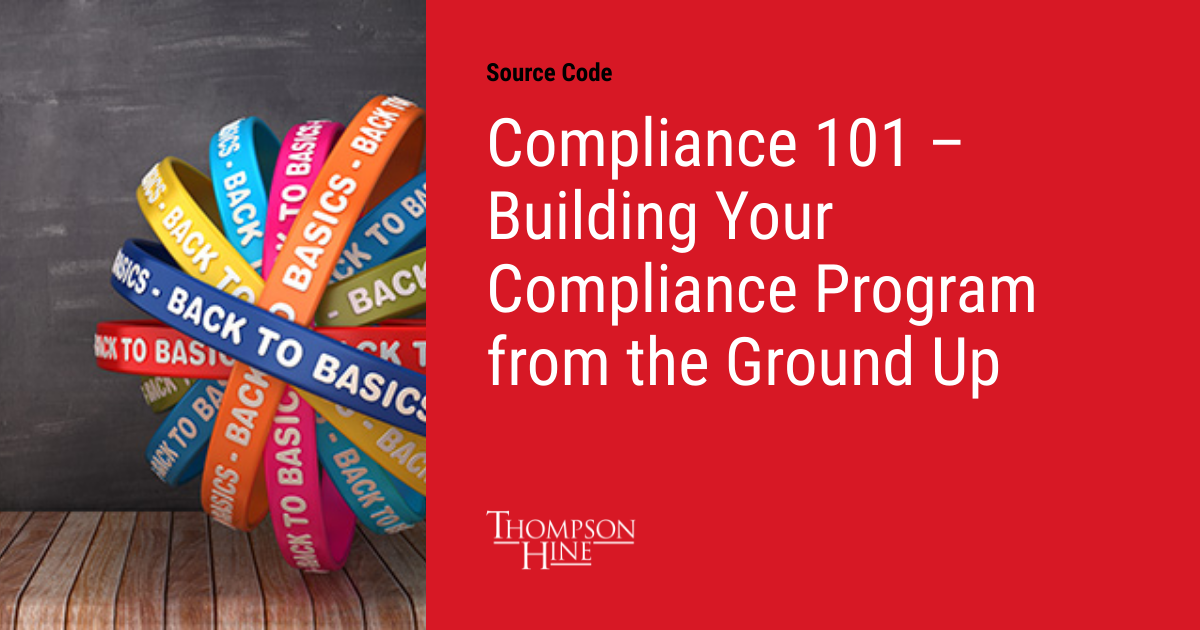Compliance 101 – Building Your Compliance Program from the Ground Up ...