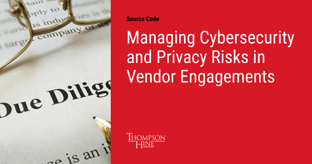 Managing Cybersecurity and Privacy Risks in Vendor Engagements ...