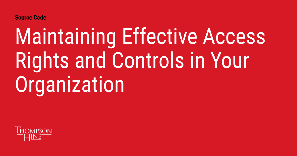 Maintaining Effective Access Rights and Controls in Your Organization ...