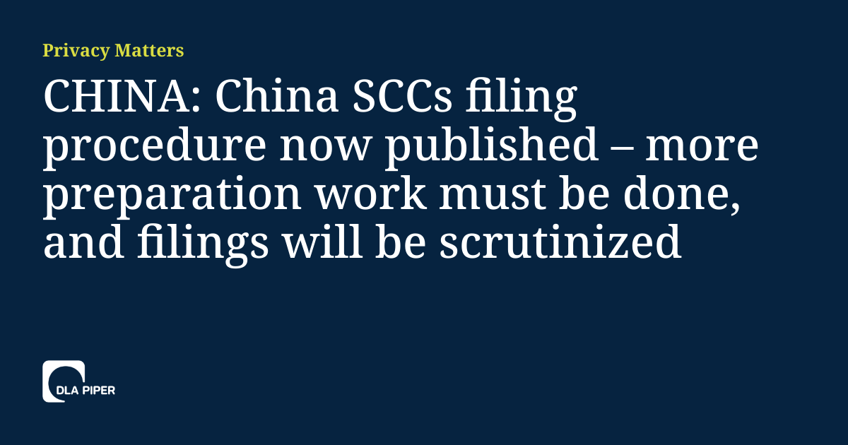 CHINA: China SCCs filing procedure now published – more preparation ...