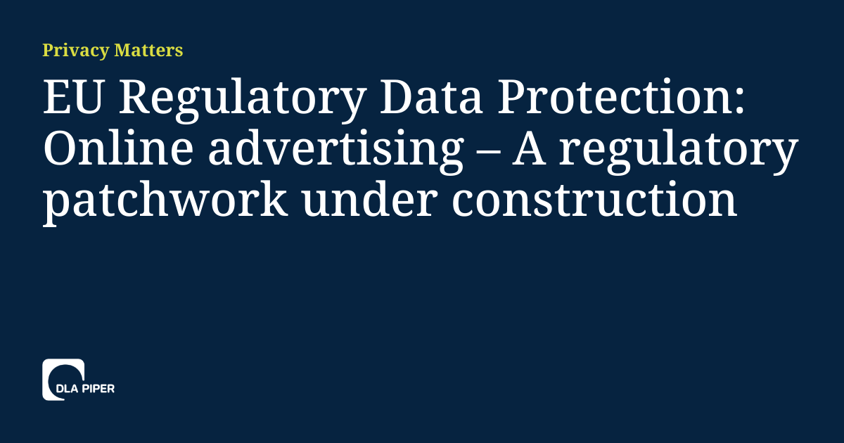 EU Regulatory Data Protection: Online advertising – A regulatory ...