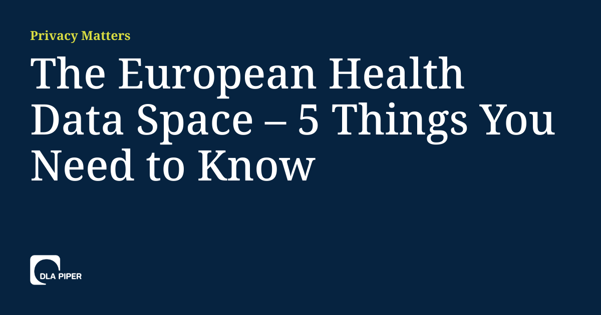 The European Health Data Space – 5 Things You Need to Know | Privacy ...