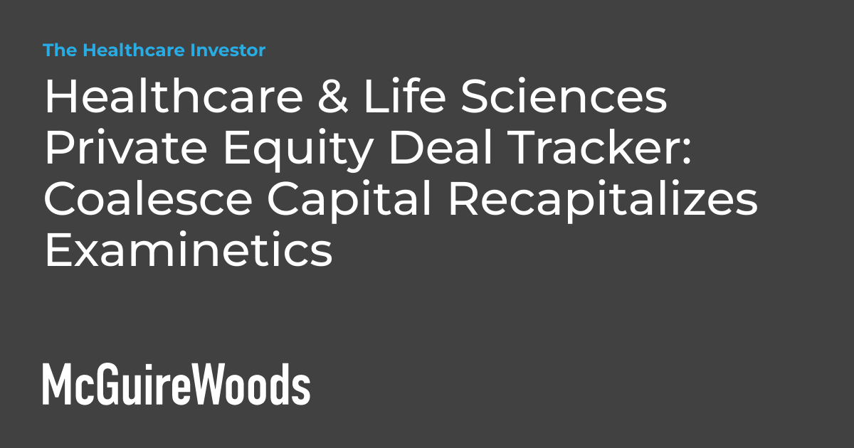 Healthcare & Life Sciences Private Equity Deal Tracker: Coalesce ...