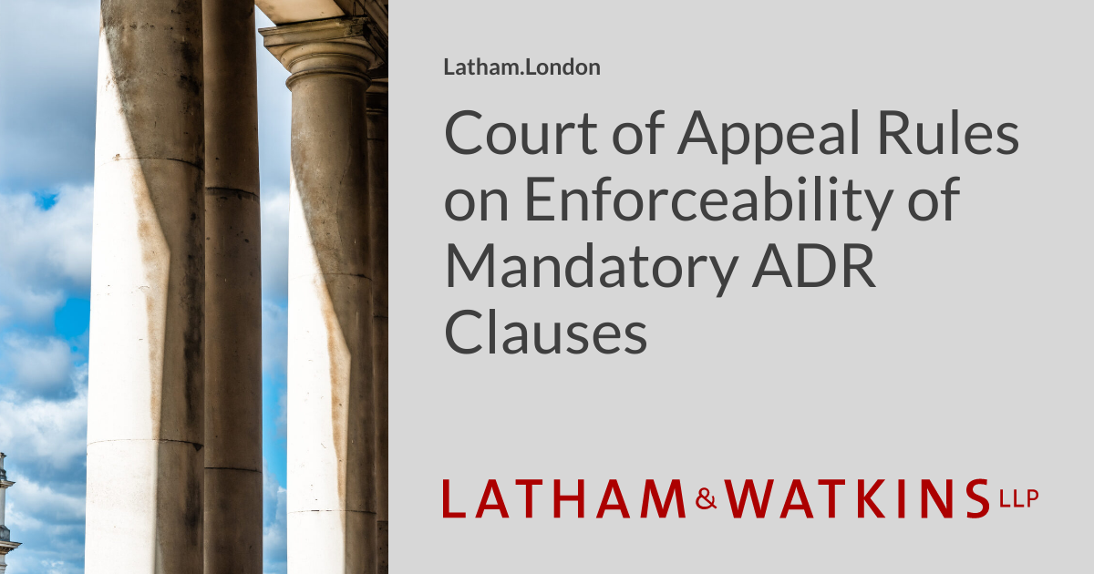 Court of Appeal Rules on Enforceability of Mandatory ADR Clauses ...