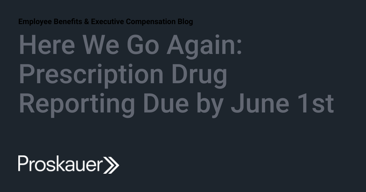 Here We Go Again: Prescription Drug Reporting Due by June 1st ...