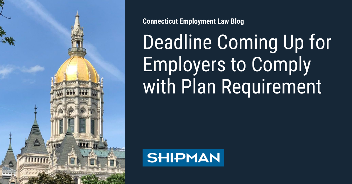 Deadline Coming Up for Employers to Comply with Plan Requirement ...