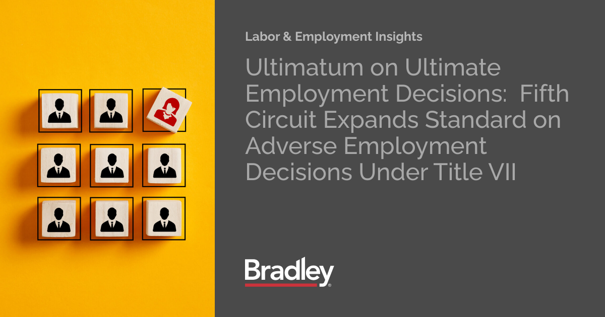 Ultimatum on Ultimate Employment Decisions: Fifth Circuit Expands ...