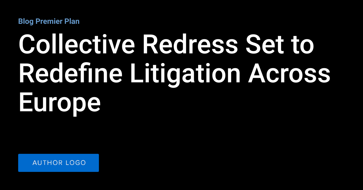 Collective Redress Set to Redefine Litigation Across Europe | LathamGermany