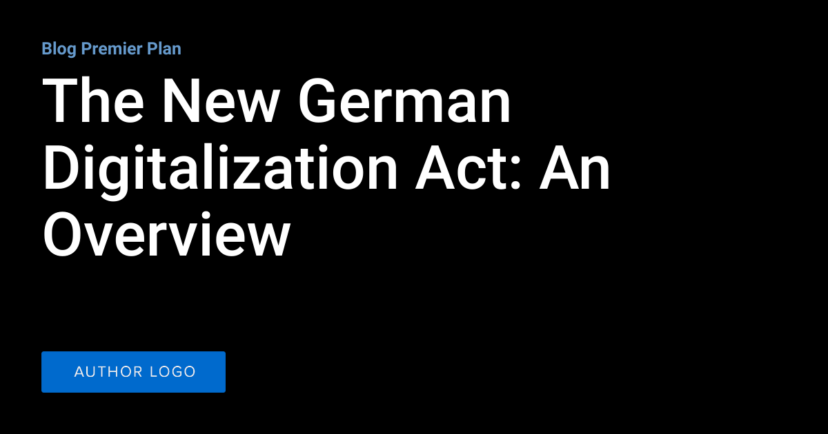 The New German Digitalization Act: An Overview | LathamGermany
