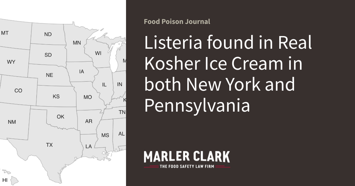 Listeria found in Real Kosher Ice Cream in both New York and ...