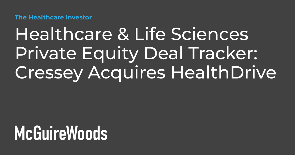 Healthcare & Life Sciences Private Equity Deal Tracker: Cressey ...