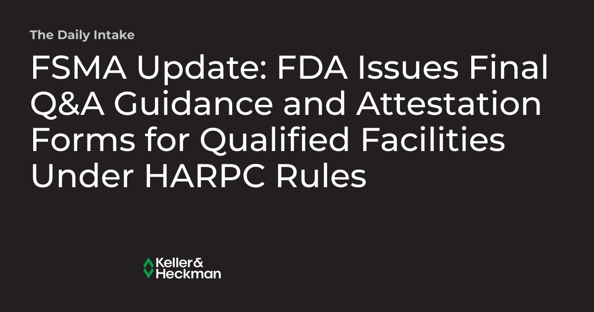 FSMA Update: FDA Issues Final Q&A Guidance and Attestation Forms for ...