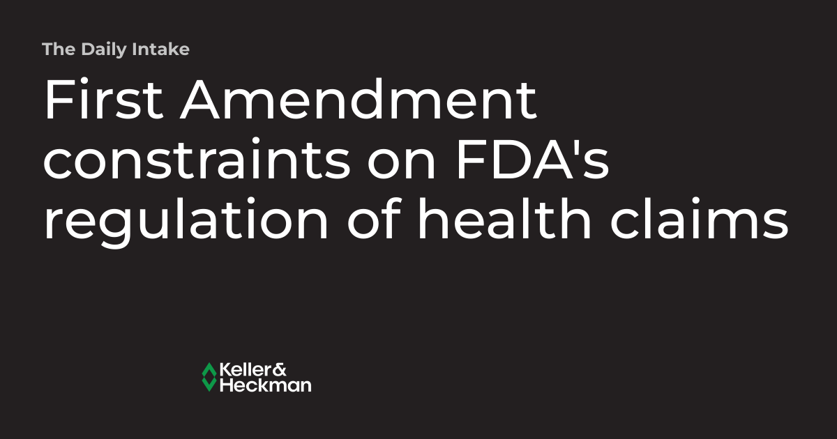 First Amendment constraints on FDA's regulation of health claims | The ...