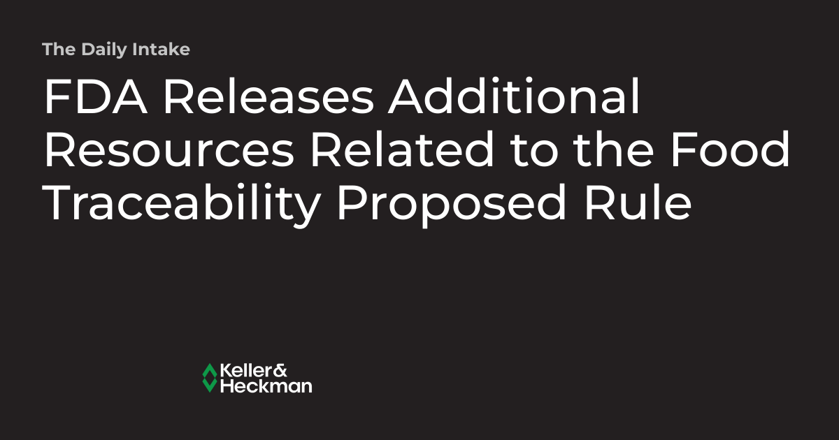 FDA Releases Additional Resources Related to the Food Traceability ...