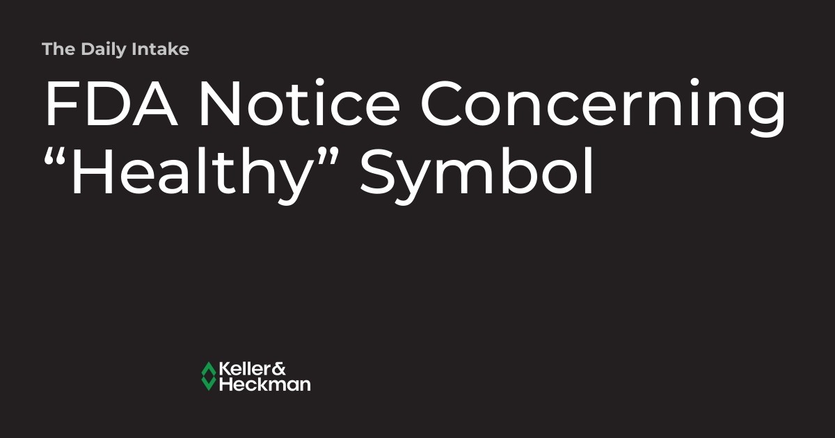 FDA Notice Concerning “Healthy” Symbol | The Daily Intake