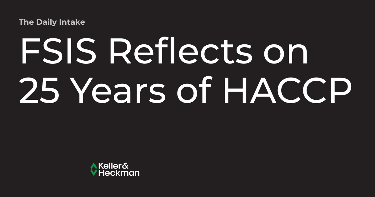 FSIS Reflects on 25 Years of HACCP | The Daily Intake