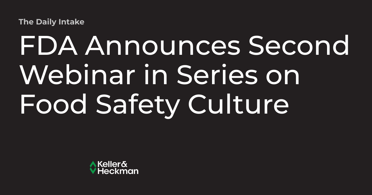 FDA Announces Second Webinar in Series on Food Safety Culture | The ...