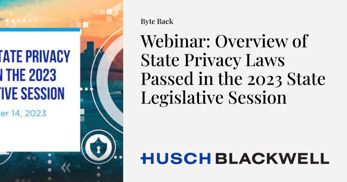 Webinar: Overview of State Privacy Laws Passed in the 2023 State ...