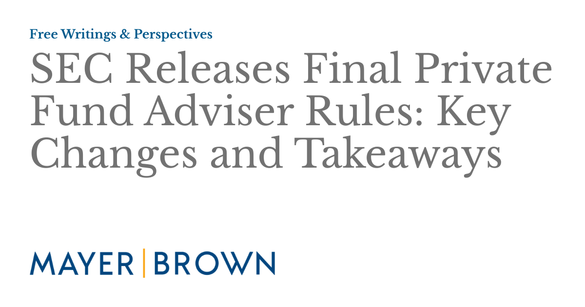 SEC Releases Final Private Fund Adviser Rules: Key Changes and Takeaways | Free Writings ...