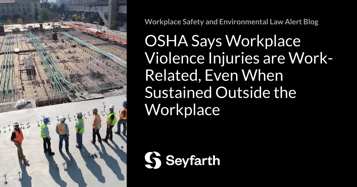 OSHA Says Workplace Violence Injuries are Work-Related, Even When ...