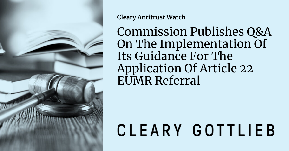 Commission Publishes Q&A On The Implementation Of Its Guidance For The ...