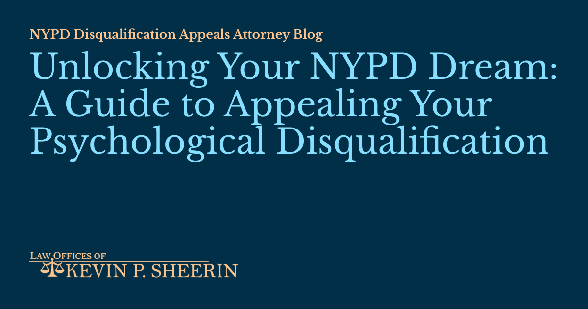 Unlocking Your NYPD Dream: A Guide to Appealing Your Psychological ...