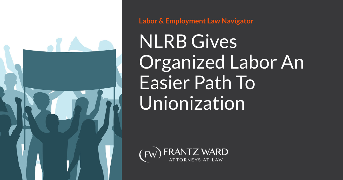 NLRB Gives Organized Labor An Easier Path To Unionization | Labor ...