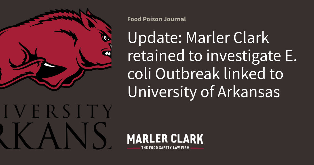Update: Marler Clark retained to investigate E. coli Outbreak linked to ...