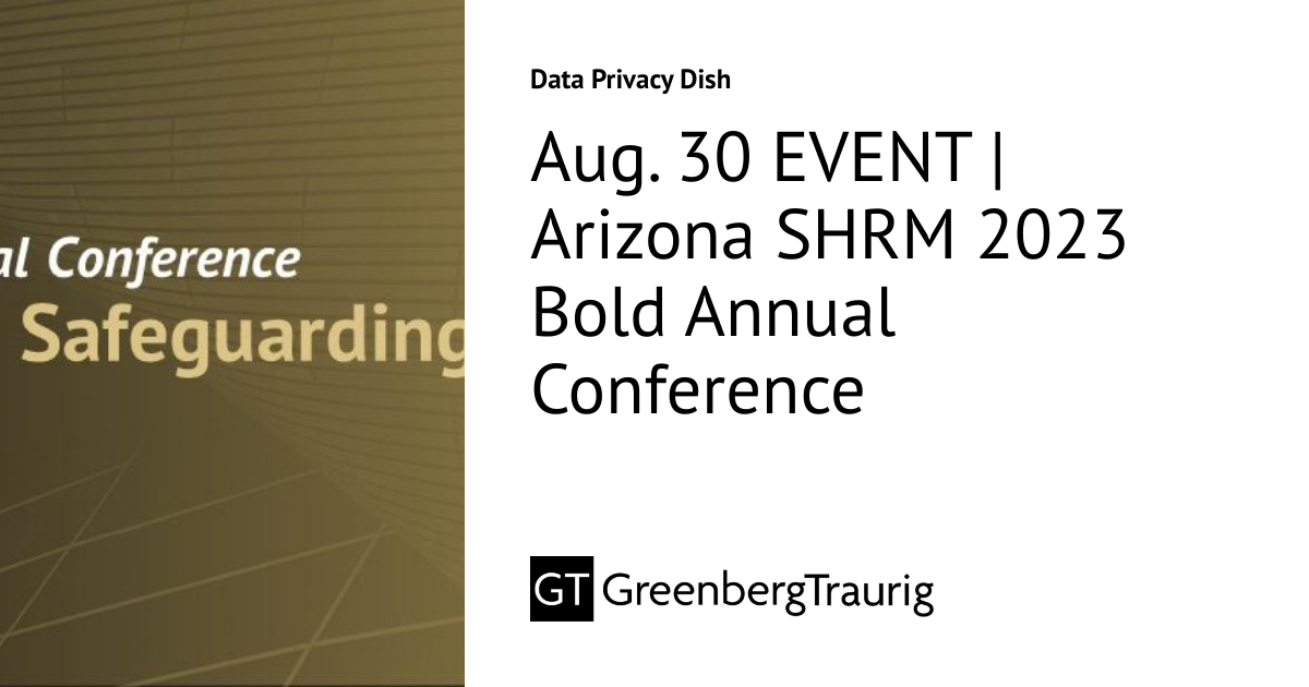 Aug. 30 EVENT | Arizona SHRM 2023 Bold Annual Conference | Data Privacy ...