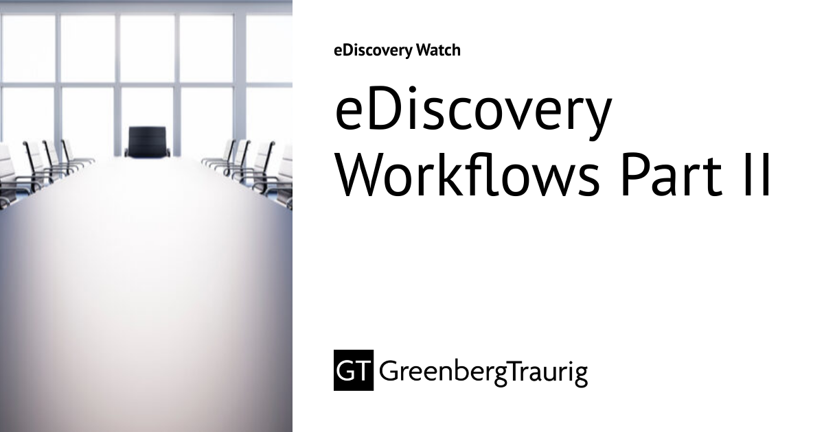 eDiscovery Workflows Part II | eDiscovery Watch