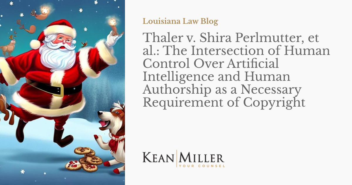 Thaler v. Shira Perlmutter, et al.: The Intersection of Human Control ...