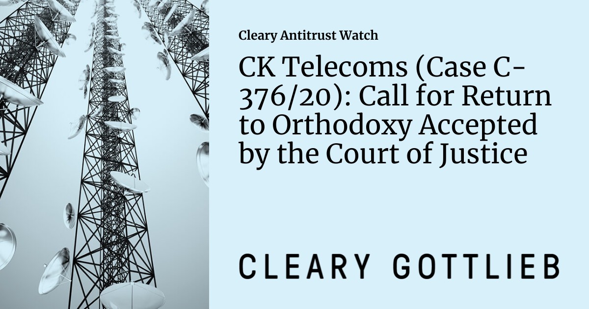 CK Telecoms (Case C-376/20): Call for Return to Orthodoxy Accepted by ...