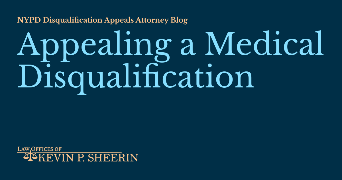 Appealing a Medical Disqualification | NYPD Disqualification Appeals ...
