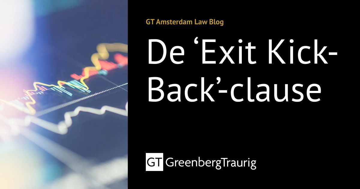 De ‘Exit Kick-Back’-clause | GT Amsterdam Law Blog