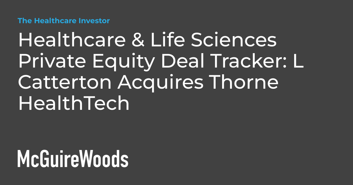Healthcare & Life Sciences Private Equity Deal Tracker: L Catterton ...