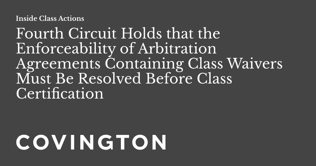 Fourth Circuit Holds that the Enforceability of Arbitration Agreements ...
