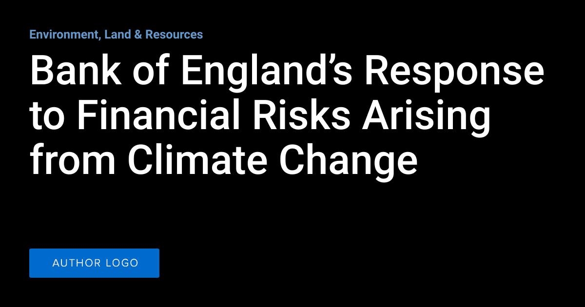Bank of England’s Response to Financial Risks Arising from Climate ...
