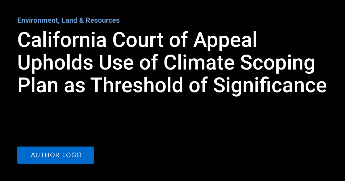 California Court of Appeal Upholds Use of Climate Scoping Plan as ...