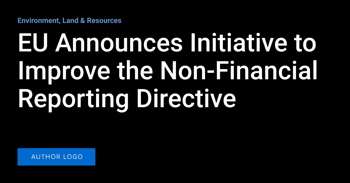 EU Announces Initiative to Improve the Non-Financial Reporting ...