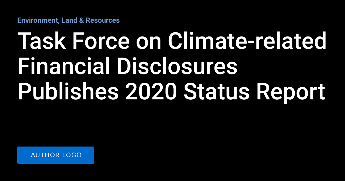 Task Force on Climate-related Financial Disclosures Publishes 2020 ...