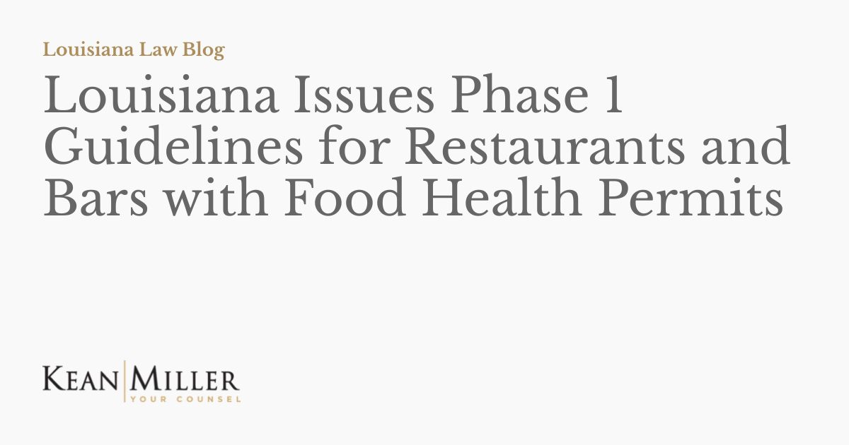 Louisiana Issues Phase 1 Guidelines for Restaurants and Bars with Food ...